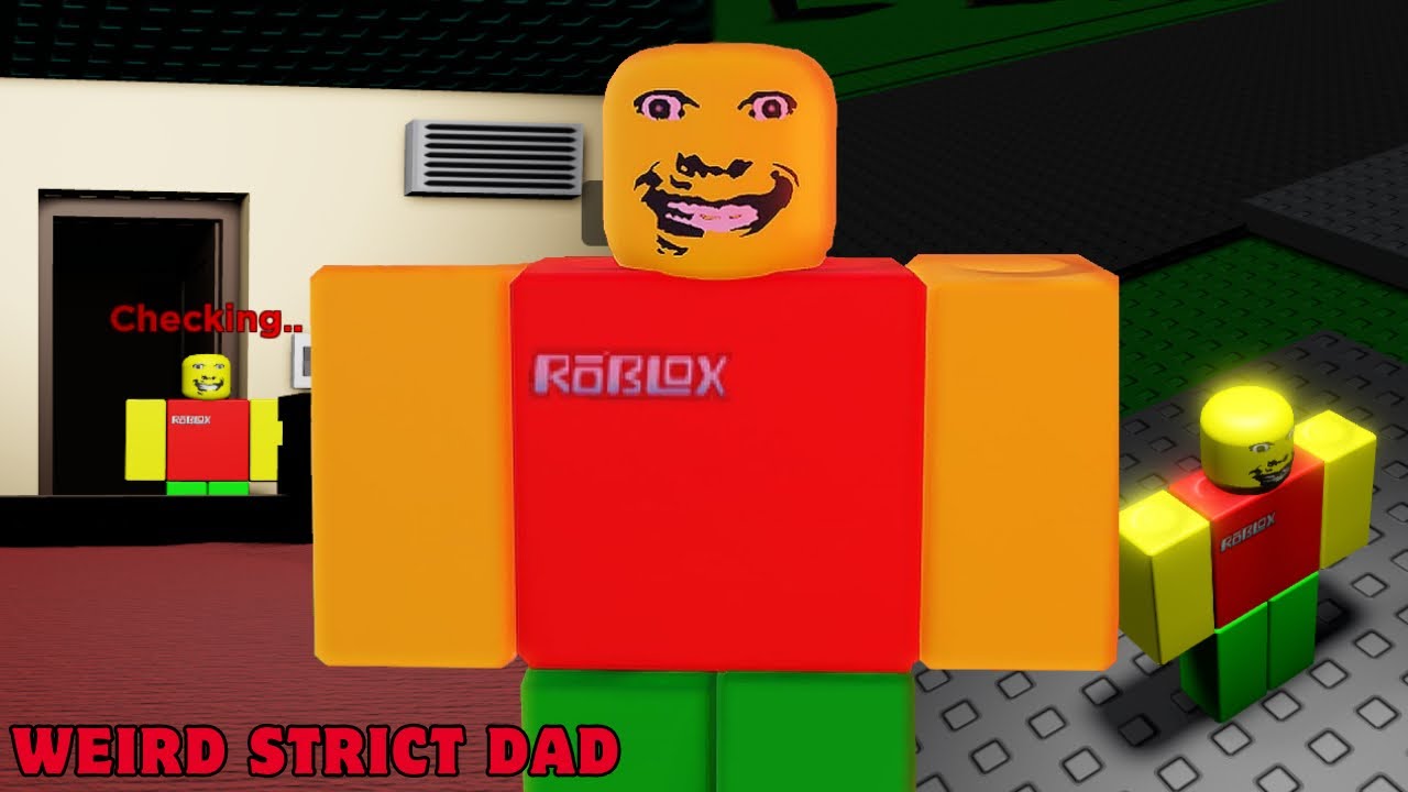 Weird Strict Dad [full Walkthrough] Roblox Youtube