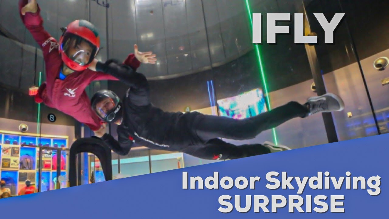 Surprise!!! Let's Take a Trip to ...IFLY - YouTube