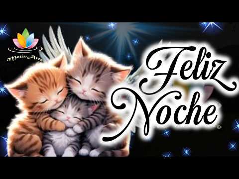 FELIZ NOCHE QUERIDA HERMANA HERMANO 🌜🕊️ Dulces Sueños