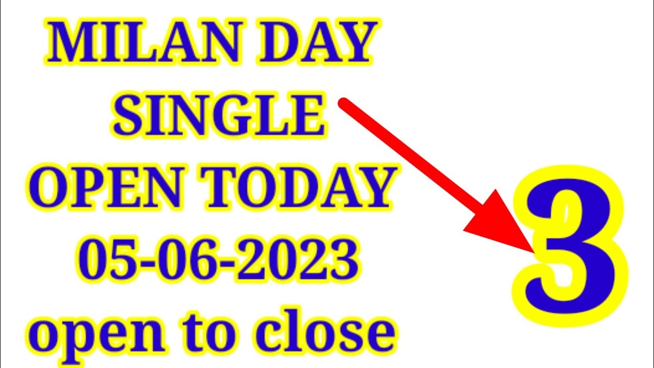 MILAN DAY TODAY OPEN || 05-06-2023 Milan day Today single open - YouTube