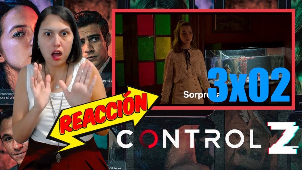 REACCIÓN a Control Z - 3x02 "¿Maria?" - YouTube