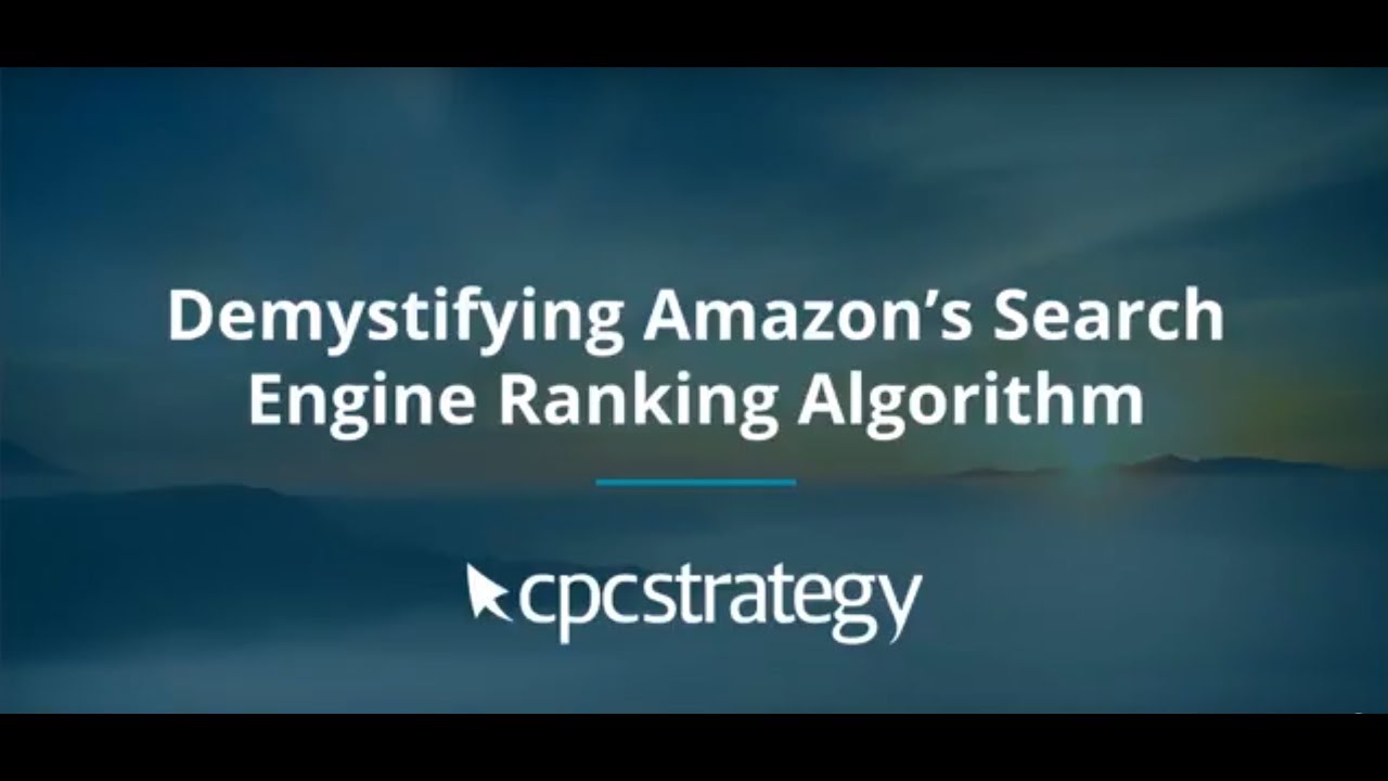 Demystifying Amazon’s Search Engine Ranking Algorithm - YouTube