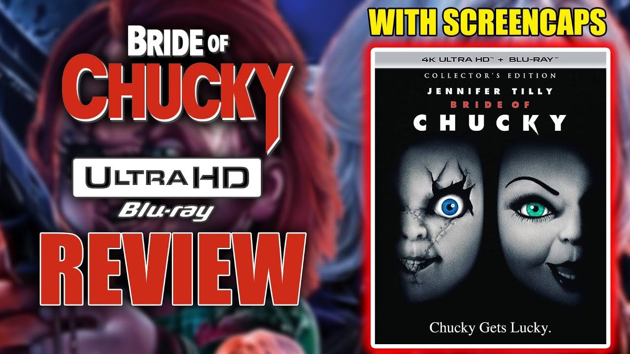 BRIDE OF CHUCKY (1998) SCREAM FACTORY 4K ULTRA HD BLU-RAY | 4K REVIEW ...