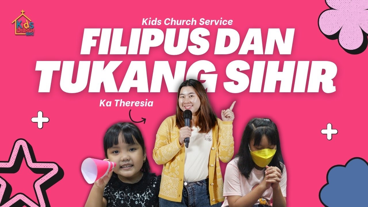 KIDS SERVICE | FILIPUS DAN TUKANG SIHIR - KA THRESIA - YouTube