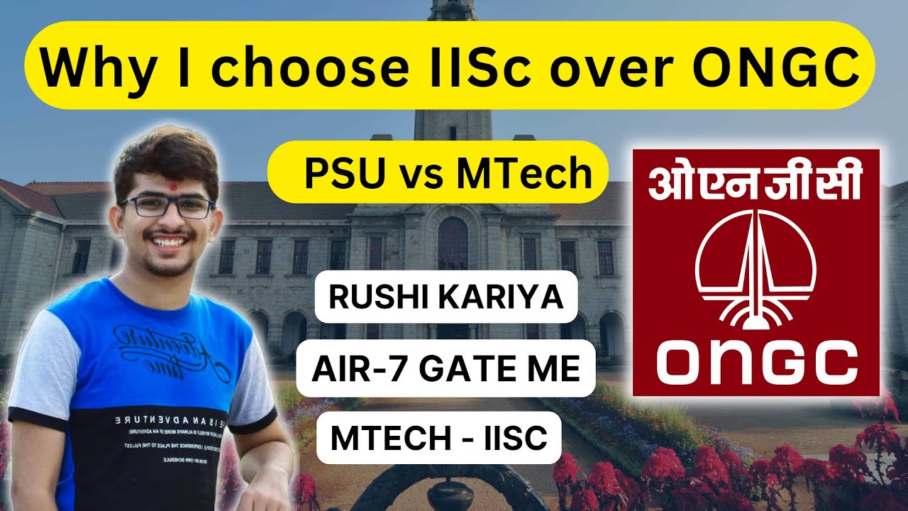 Why I choose IISc over ONGC || PSU vs MTech - YouTube