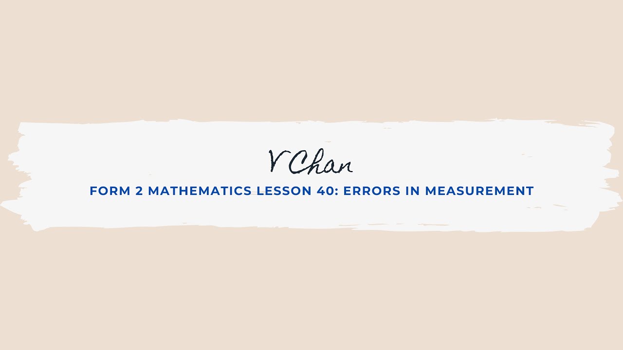 Form 2 Math Lesson 40 (Errors in Measurement) - YouTube