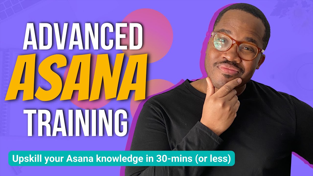 How To Use ASANA Advanced Features (2022) - Getting Started In ASANA ...