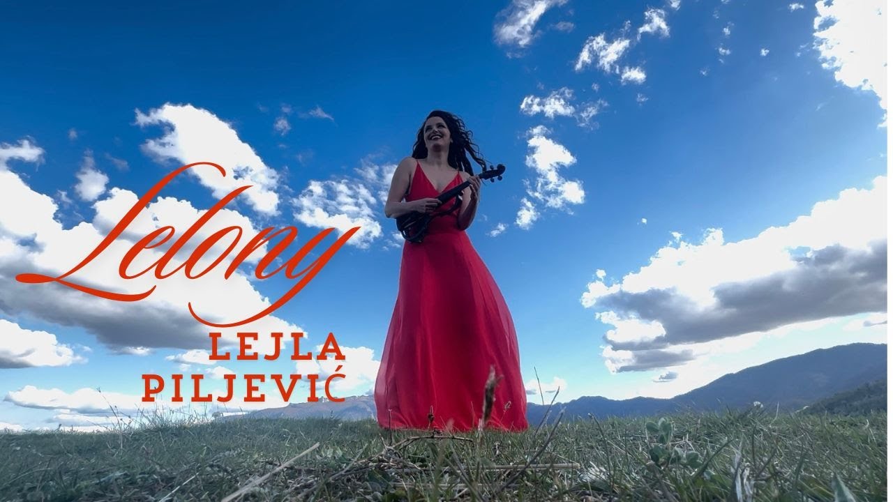Lelony - Lejla Piljević: Song Lyrics, Music Videos & Concerts