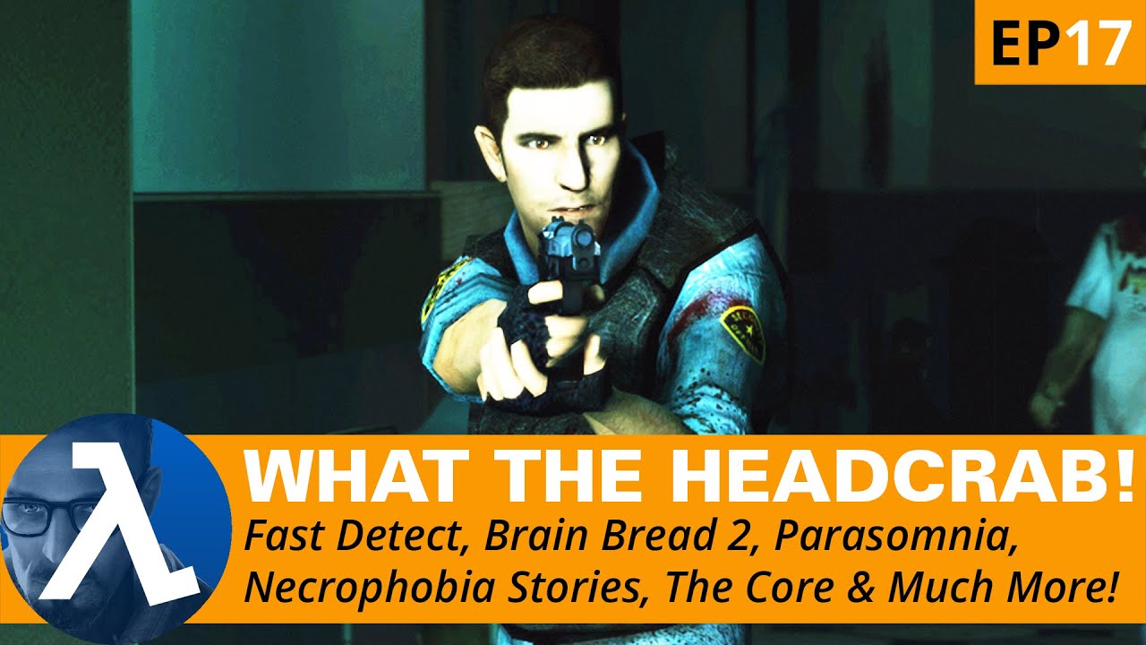 Latest Half-Life News Fast Detect, Brain Bread 2, Parasomnia ...