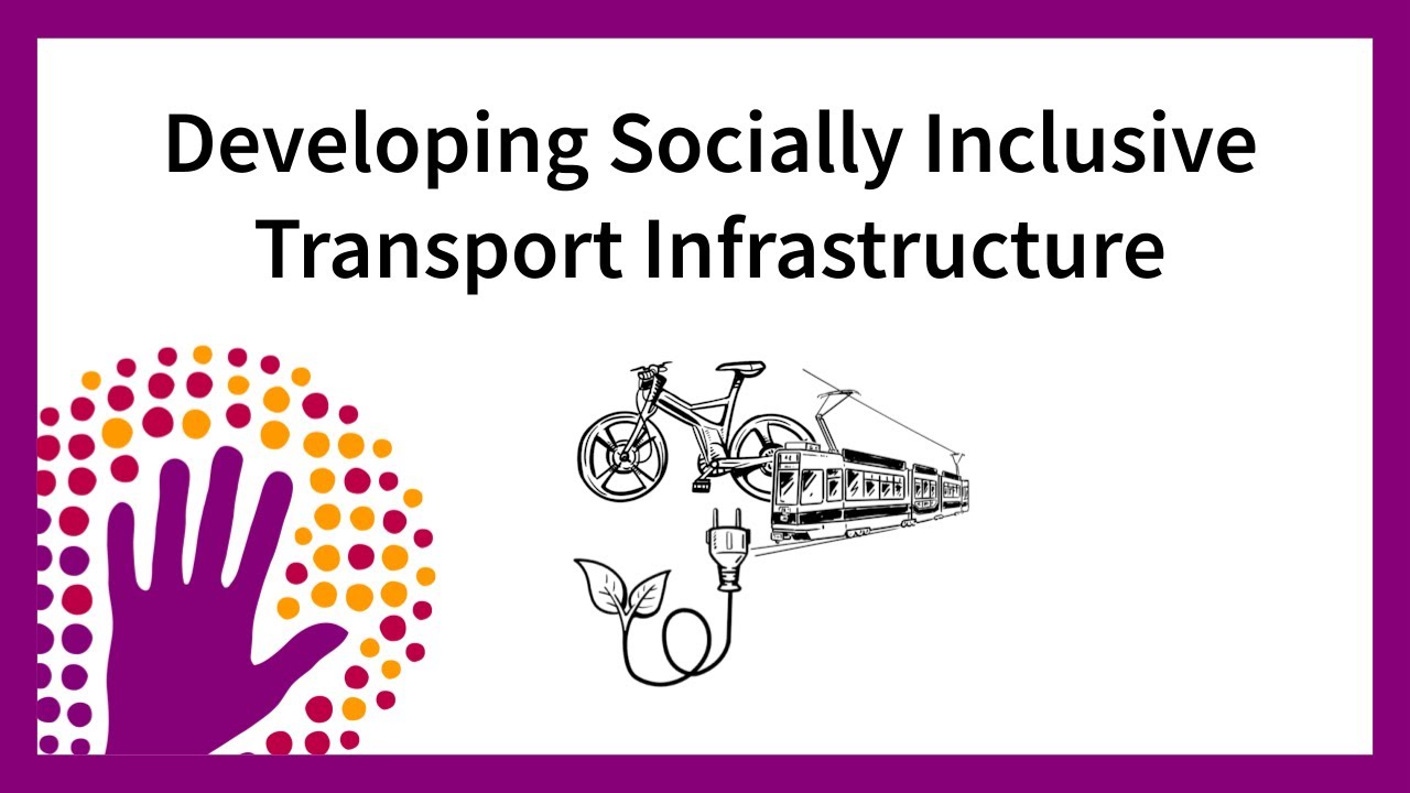 Developing Socially Inclusive Transport Infrastructure - YouTube