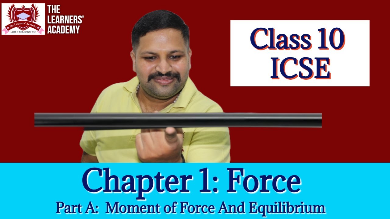 Force | Part A | Moment of Force(Torque) and Equilibrium | Class 10th ...