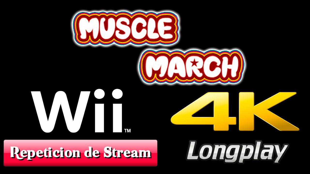 Muscle March Nintendo WIi Longplay 4K - YouTube
