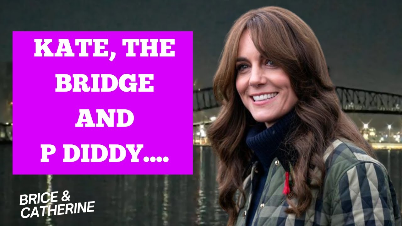 Kate Middleton, Baltimore Bridge & P Diddy with Brice & Catherine ...
