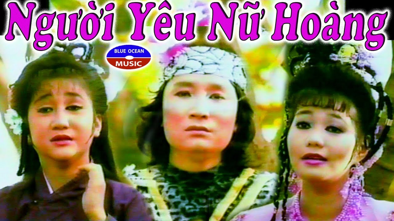 Cai Luong Xua: Nguoi Yeu Nu Hoang - YouTube