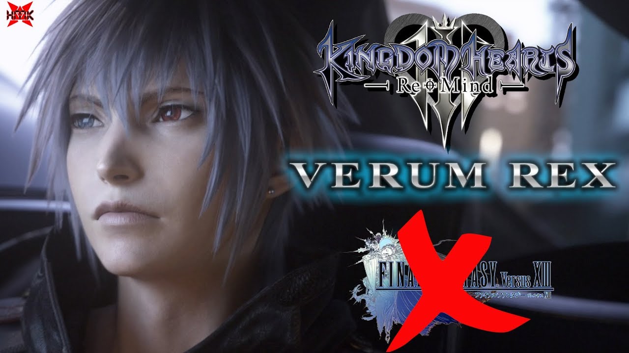 Nomura Confirms Verum Rex IS NOT Versus XIII - Kingdom Hearts 3 ReMind ...