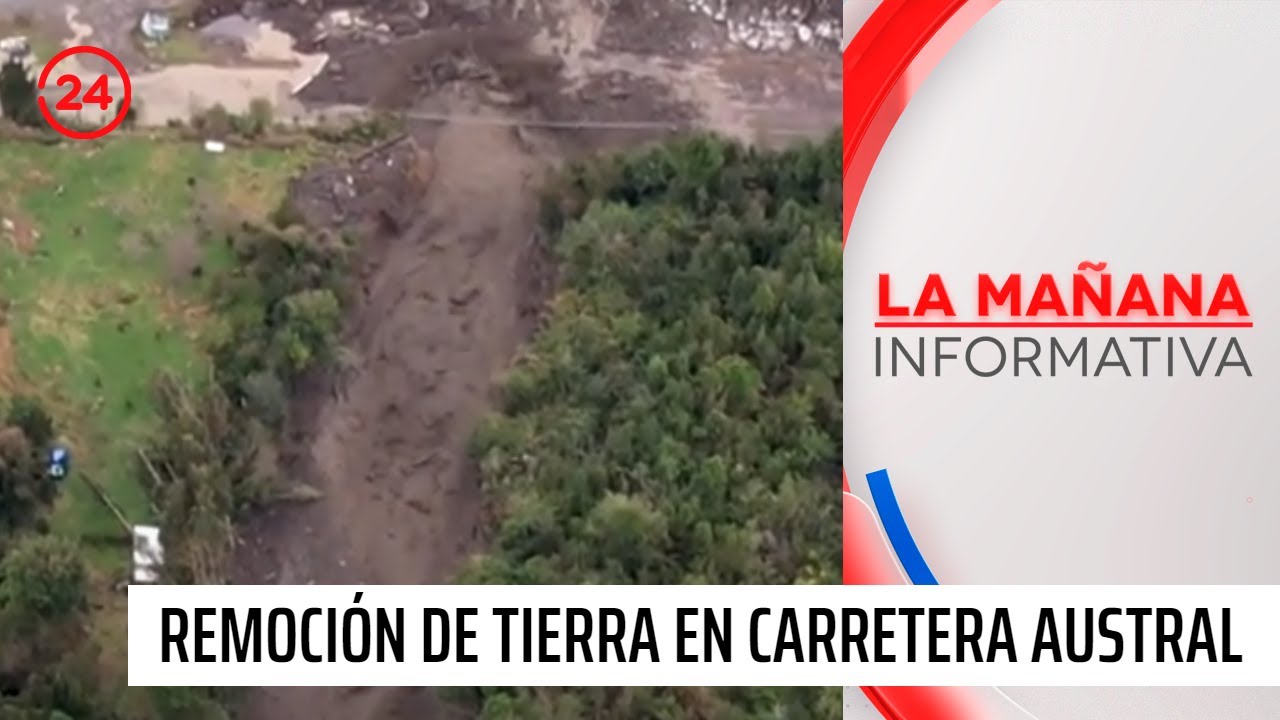 Remociones de tierra en Carretera Austral: "Tenemos 140 familias ...