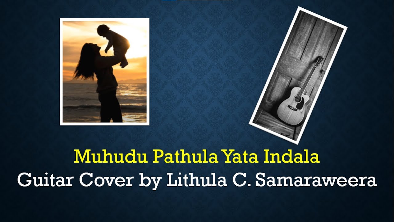 Muhudu Pathula Yata Indala Guitar Cover - YouTube