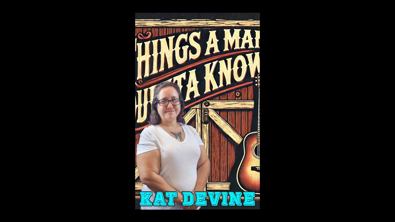 Things a Man Oughta Know - Kat Devine - YouTube