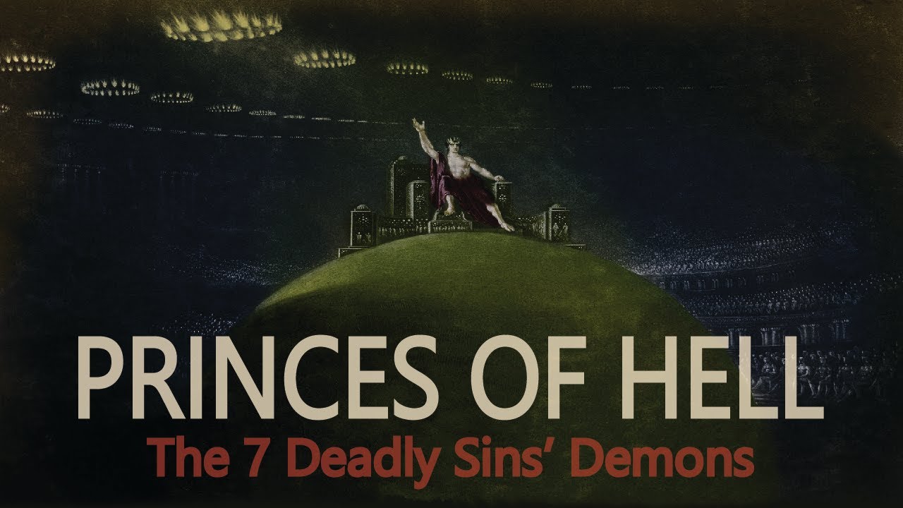 The 7 Archdemons Who Command The Seven Deadly Sins - YouTube