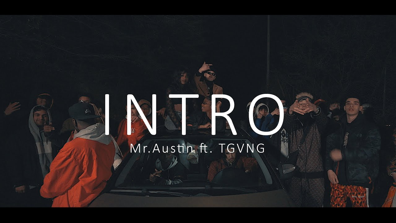 [ OFFICIAL VIDEO ] MR. AUSTIN - INTRO ft Tgvng - YouTube