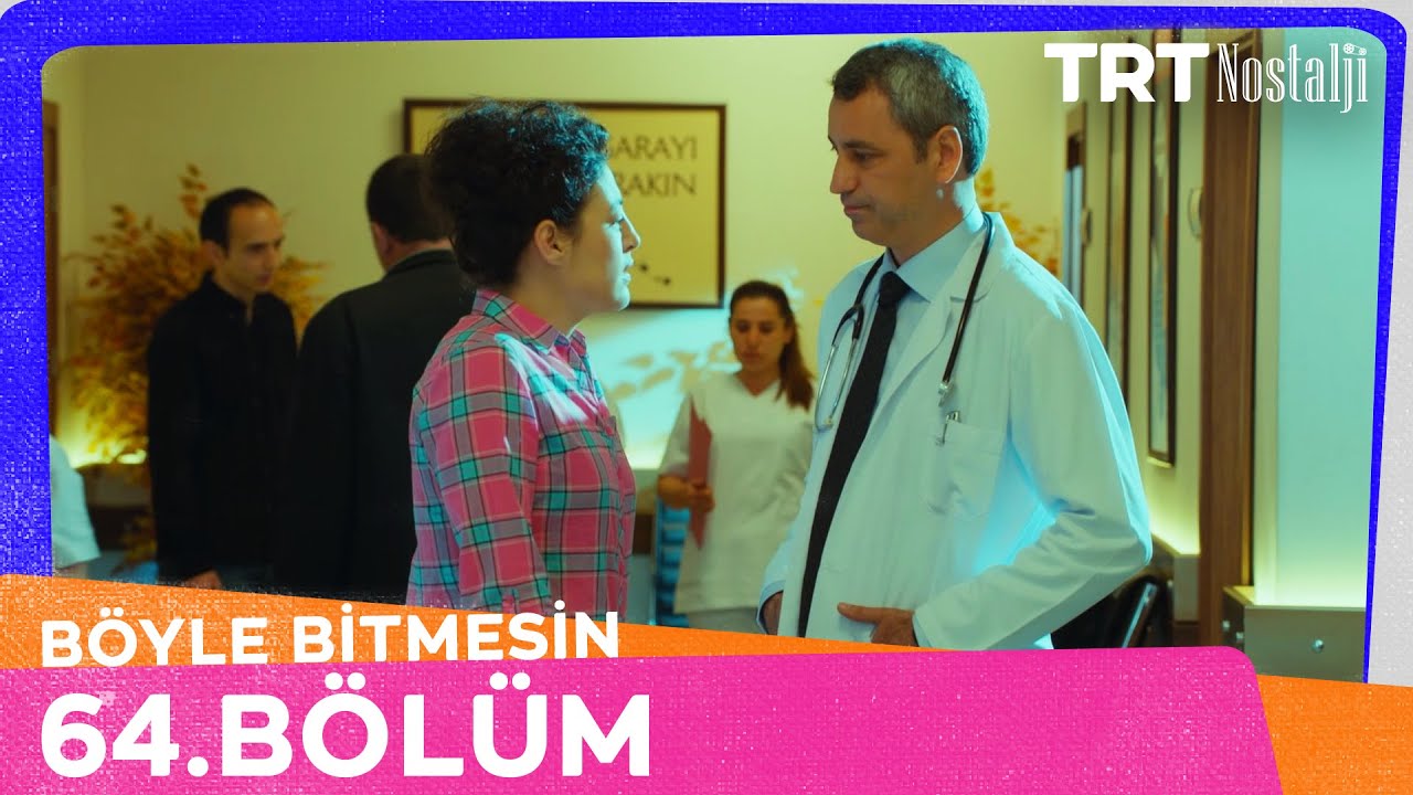 Böyle Bitmesin 64. Bölüm @NostaljiTRT - YouTube
