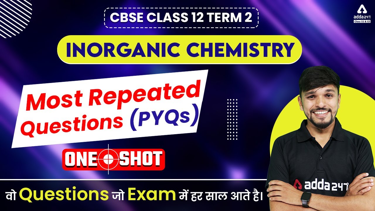 Most Repeated Questions In CBSE Class 12 Chemistry PYQs In One Shot most-repeated-questions-in-cbse-class-12-chemistry-pyqs-in-one-shot