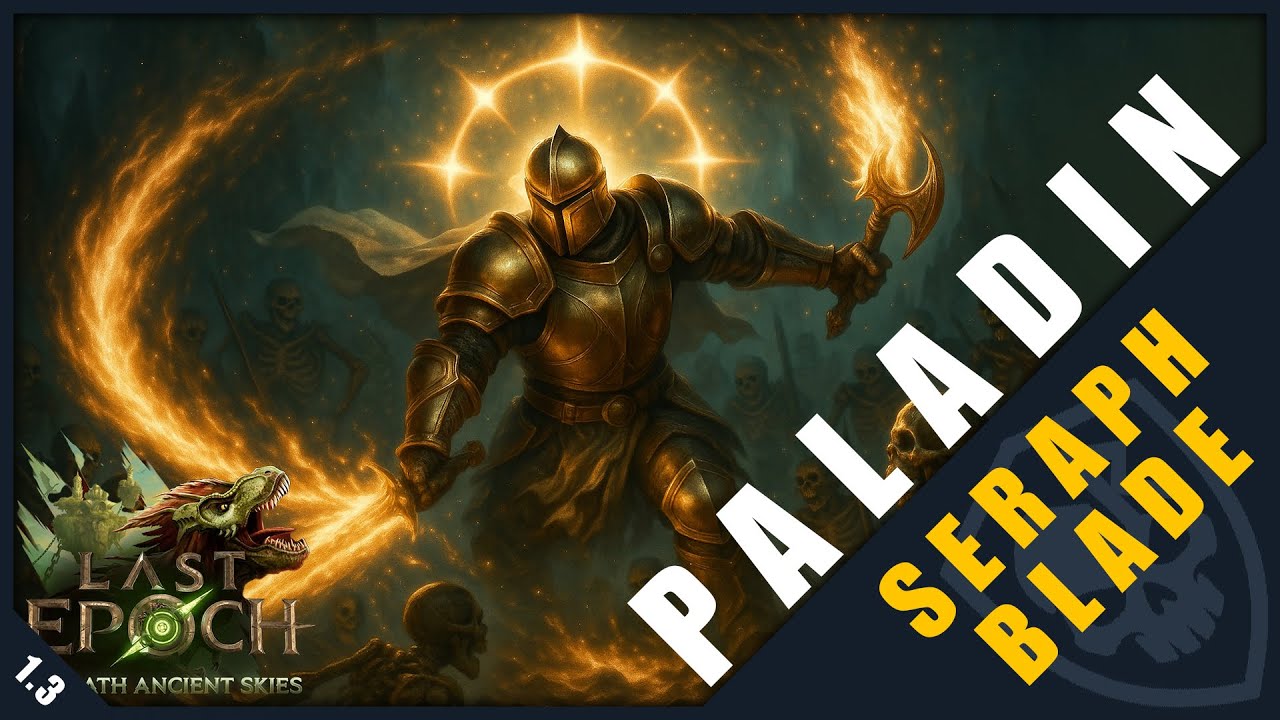 Seraph Blade Healing Hands | Paladin Build | Last Epoch 1.3 - YouTube