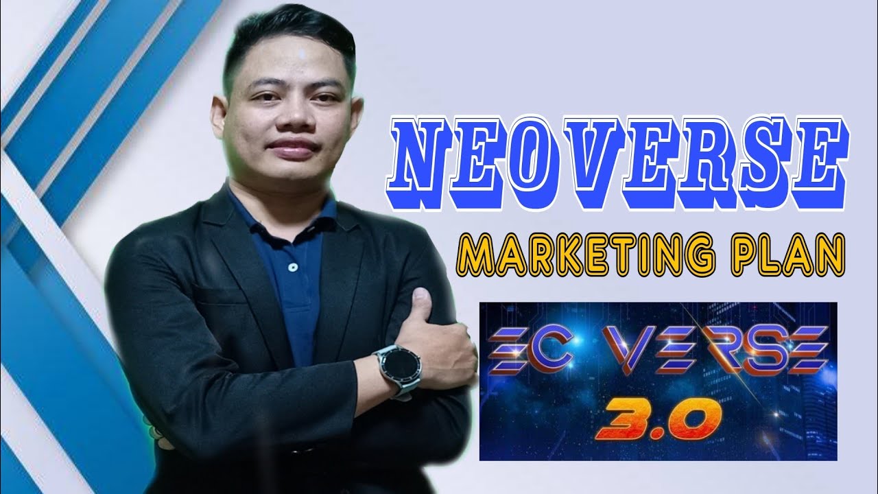 NEOVERSE MARKETING PLAN 18,999 (Empowered Consumerism EC VERSE 3.0) - YouTube