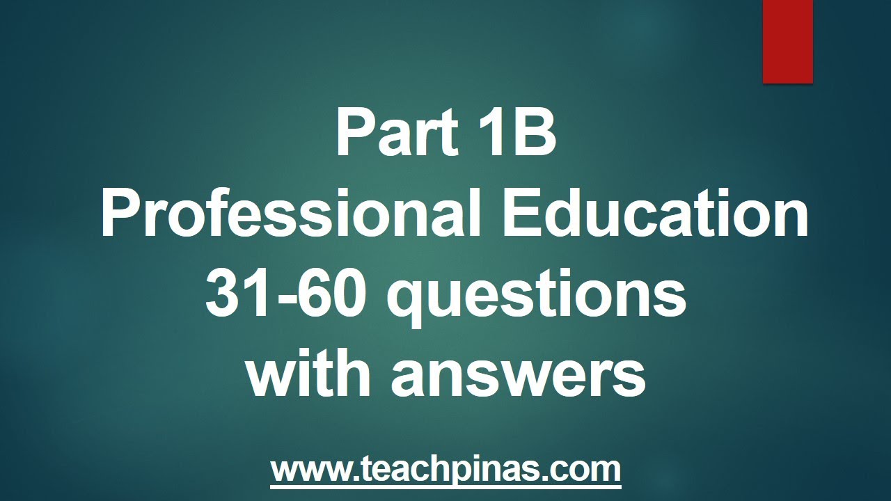Part 1B Professional Education LET Reviewer number 31 to 60 Questions ...