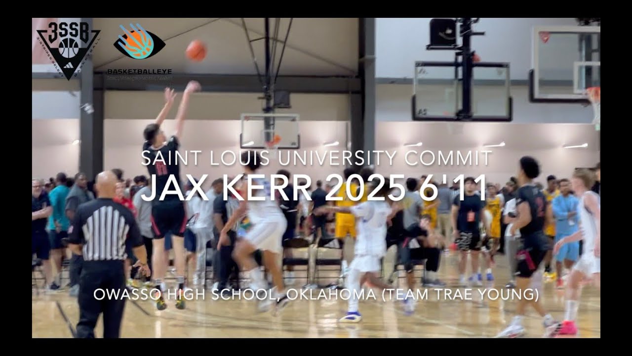 Jax Kerr 2025 6'11 Saint Louis Commit, Owasso High School, Oklahoma ...