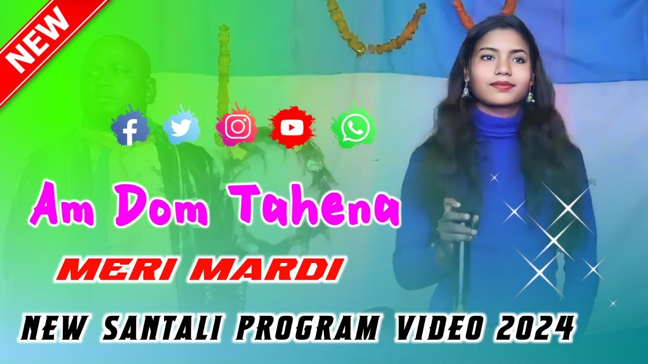 Am Dom Tahena // Meri Mardi New Santali Song 2024 || New Santali Program Video 2024 - YouTube