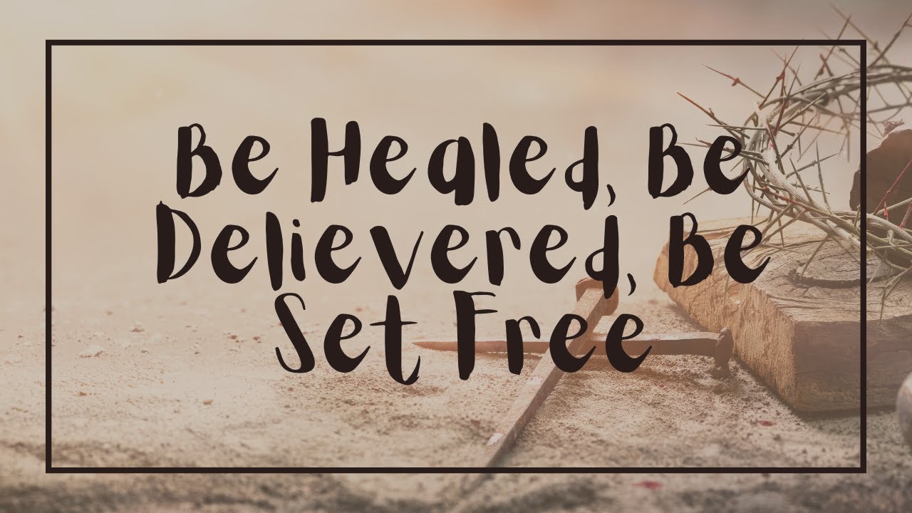 Resurrection Sunday | Be Healed, Be Delivered, Be Set Free - YouTube