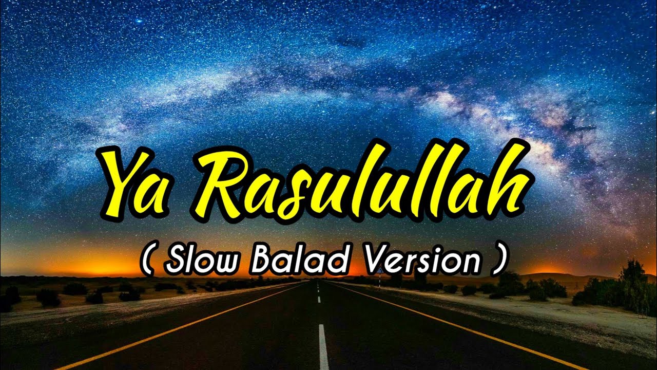 Ya Rasulullah ( Slow Balad Version ) - YouTube