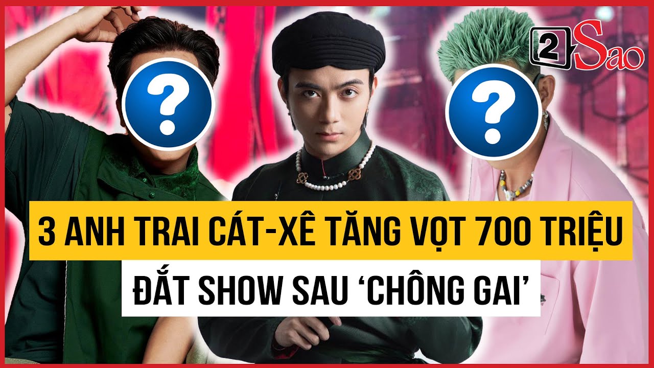 3 Anh Trai cát-xê tăng vọt 700 triệu, đắt show sau chương trình ‘Chông ...