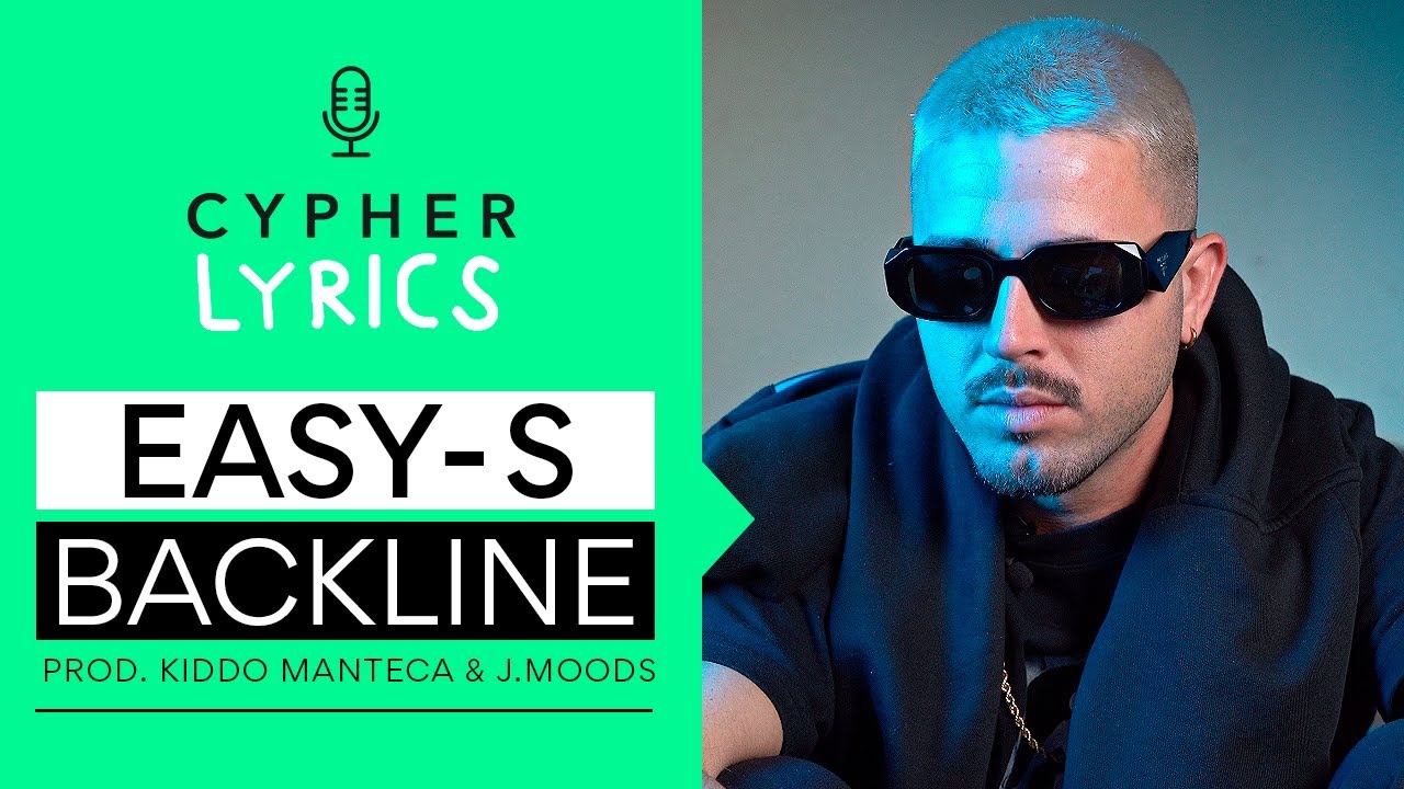 EASY-S: 'Backline' Letra y Significado Oficial | Cypher Lyrics #4 - YouTube