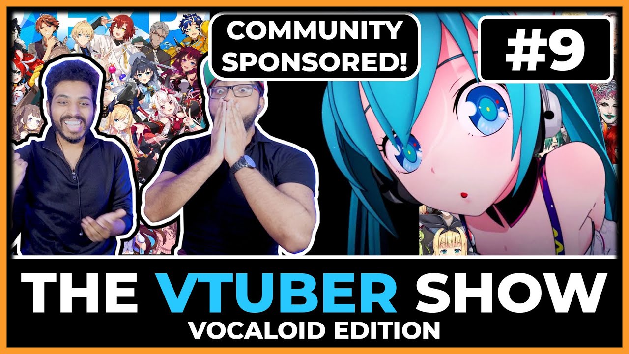 THE VTUBER SHOW - VOCALOID EDITION | REACTING TO YOUR VTUBER CLIPS/SONGS - EP 9 | VTUBER ...