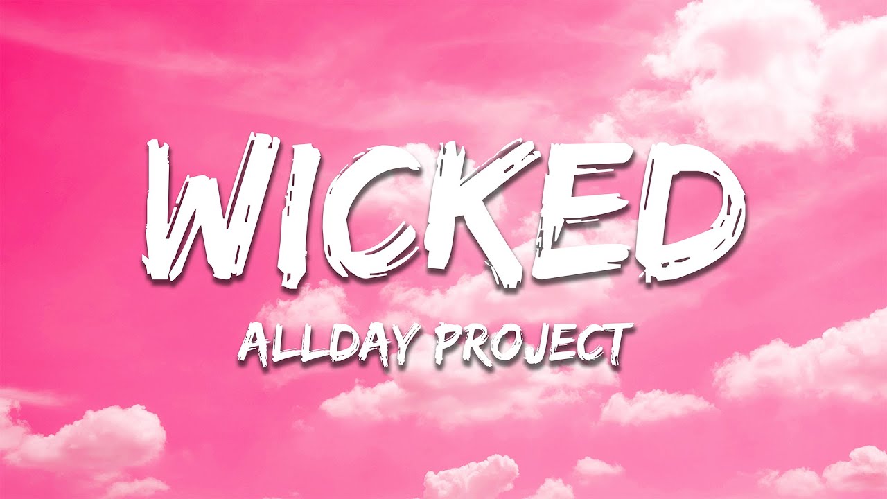 ALLDAY PROJECT - WICKED (Lyrics) - YouTube