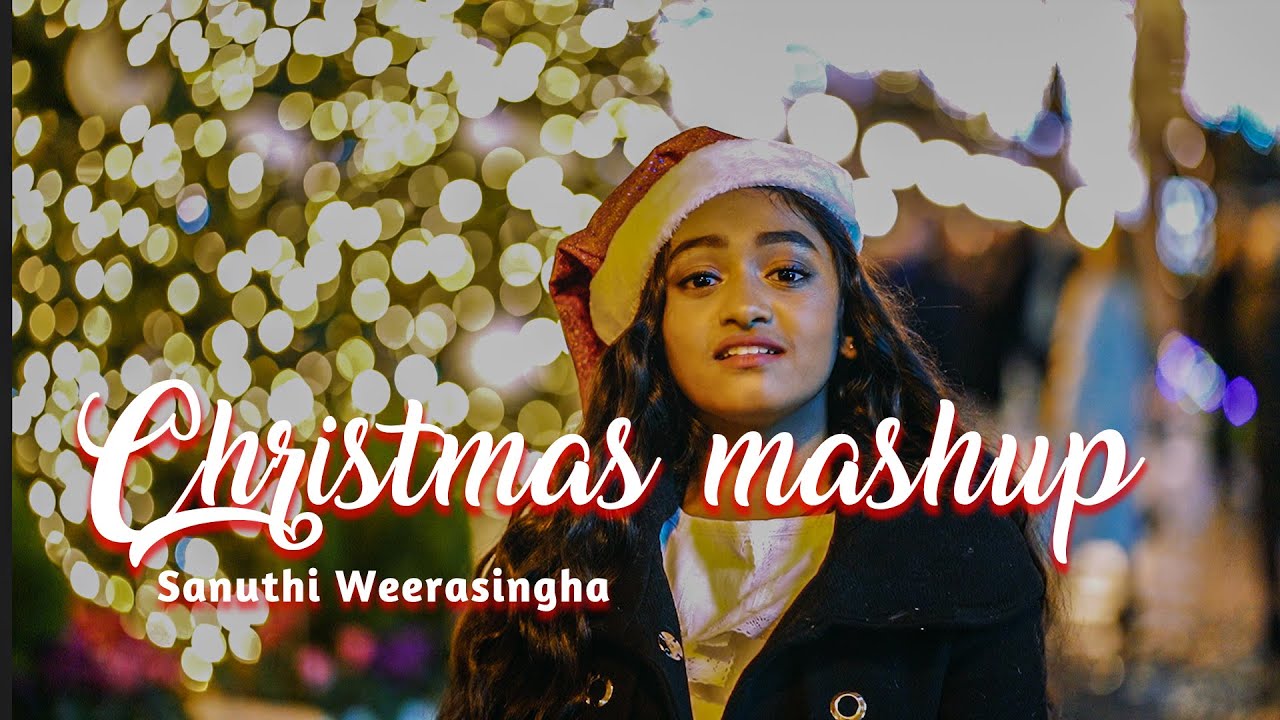 CHRISTMAS MASHUP BY SANUTHI | Naththal Githika | English - YouTube