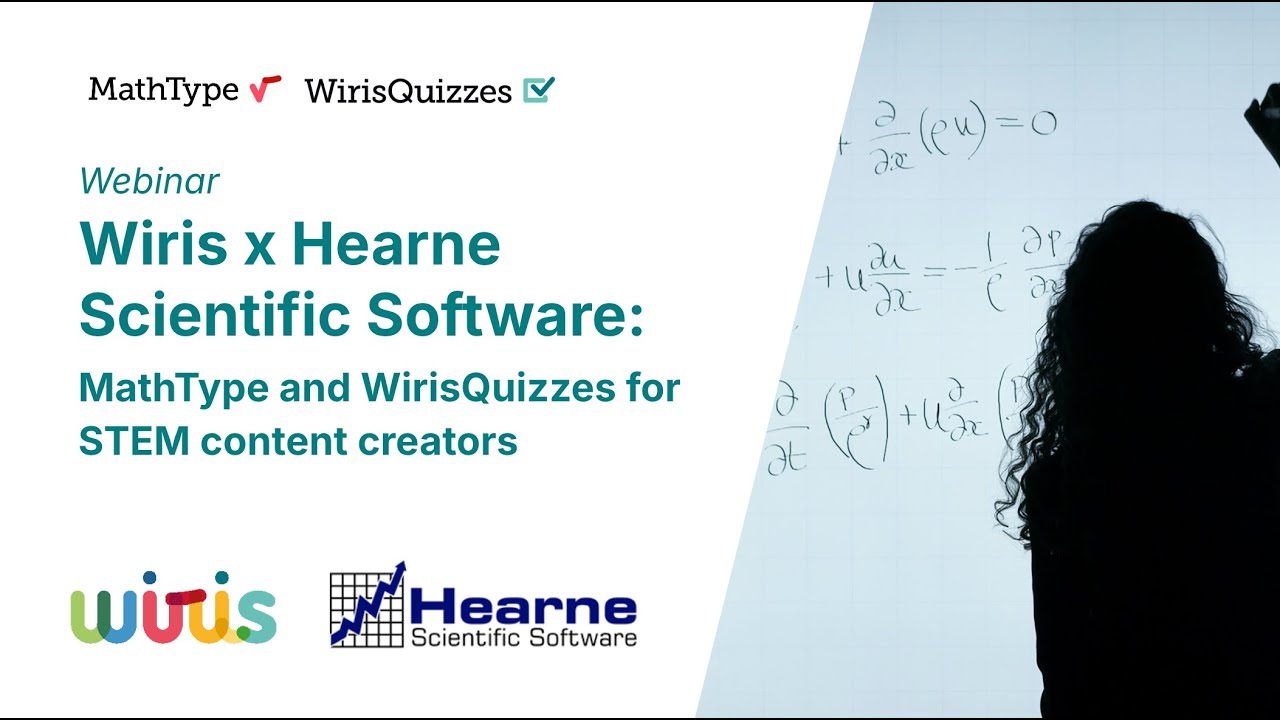 Webinar Wiris x Hearne Scientific Software: MathType and WirisQuizzes for STEM content creators ...
