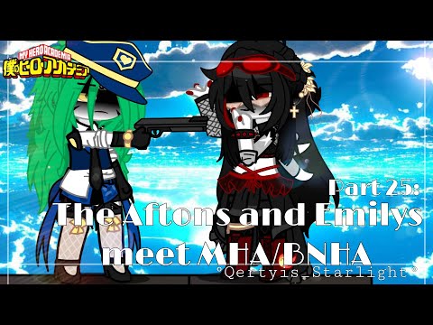 °|| The Aftons and Emilys meet MHA/BNHA - Part 25: Conflict ||°