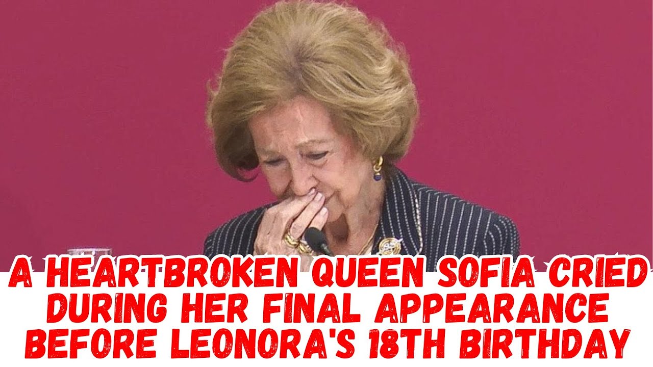 A heartbroken Queen Sofia cried during her final appearance before ...