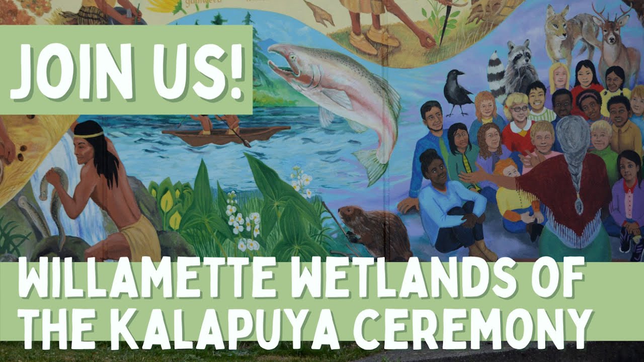 7/9 - Willamette Wetlands of the Kalapuya Honoring Ceremony - YouTube