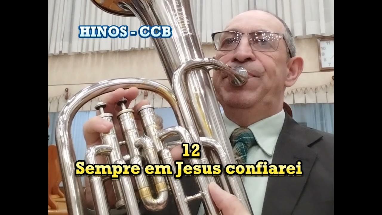 12 - Sempre em Jesus confiarei #hinosccb #ccbhinos #ccb#hinos #baritonehorn - YouTube
