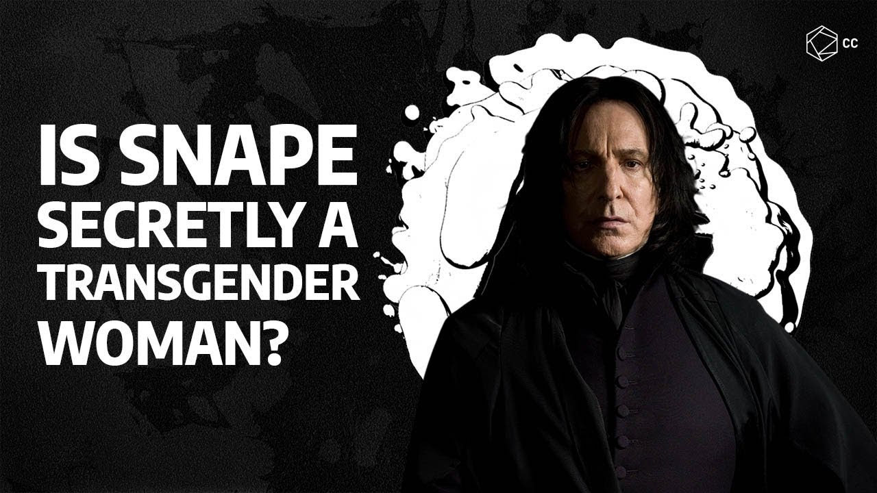 Is Snape Secretly A Transgender Woman? - YouTube