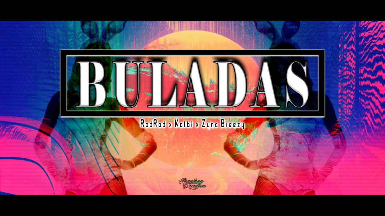 BULADAS - RodRod | Kolbi | Zync Breezy - YouTube