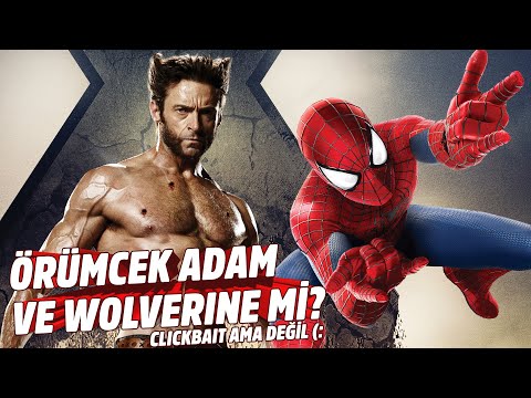 WOLVERINE VE ÖRÜMCEK ADAM AYNI FİLMDE OLACAKMIŞ!