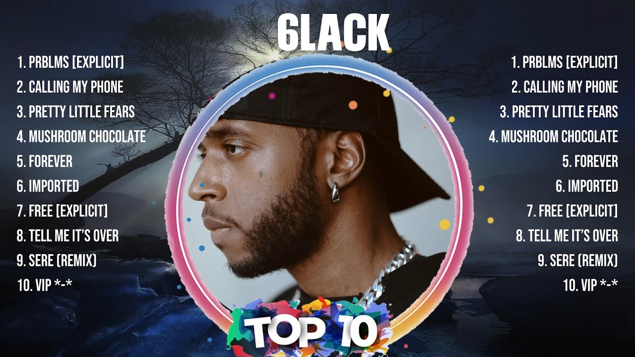 6lack Greatest Hits Full Album ️ Top Songs Full Album ️ Top 10 Hits of ...