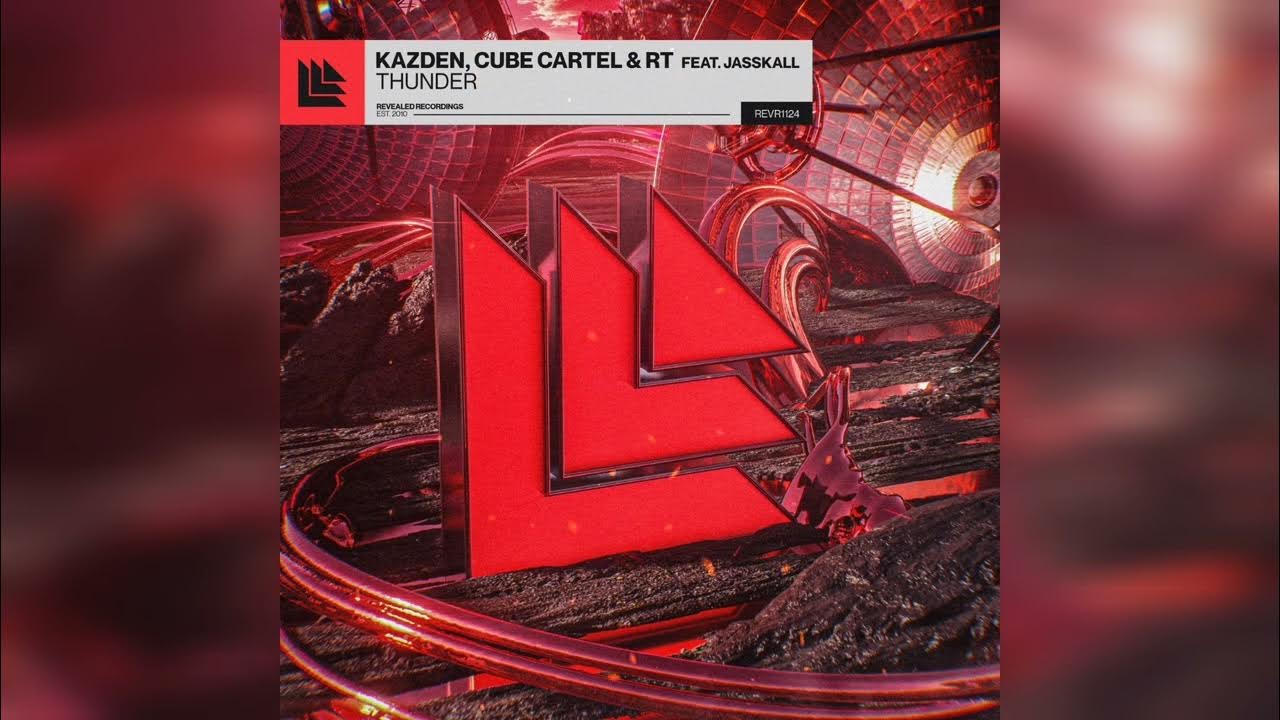 Kazden, Cube Cartel & RT feat. JASSKALL - Thunder (Extended Mix) - YouTube