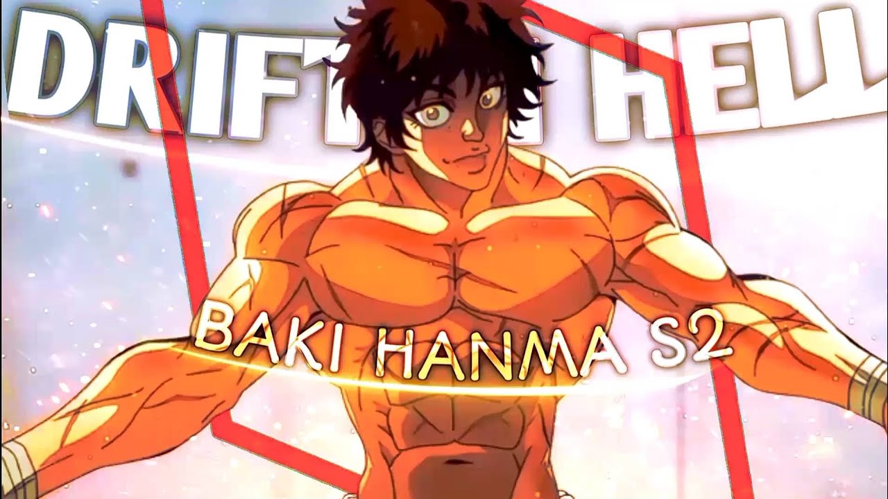 Baki Hanma Season 2 trailer edit [Drift in Hell] - YouTube