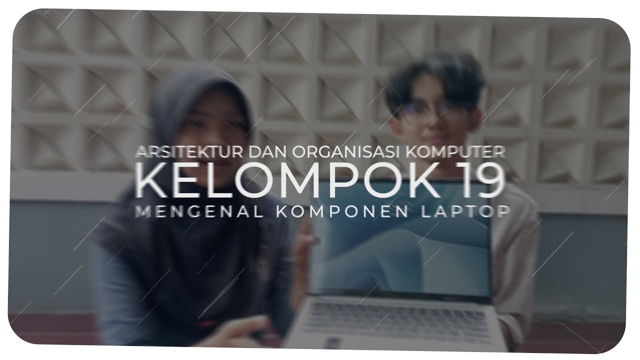 Kelompok 19 - Mengenal Komponen Komponen Pada Laptop - YouTube
